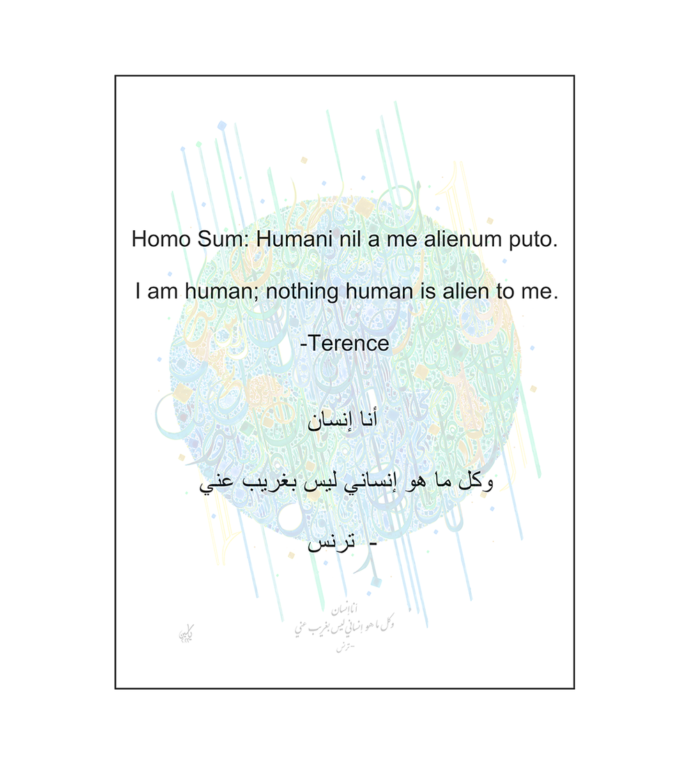 I am human, and I think nothing human is alien to me. - Terence Arabic ...